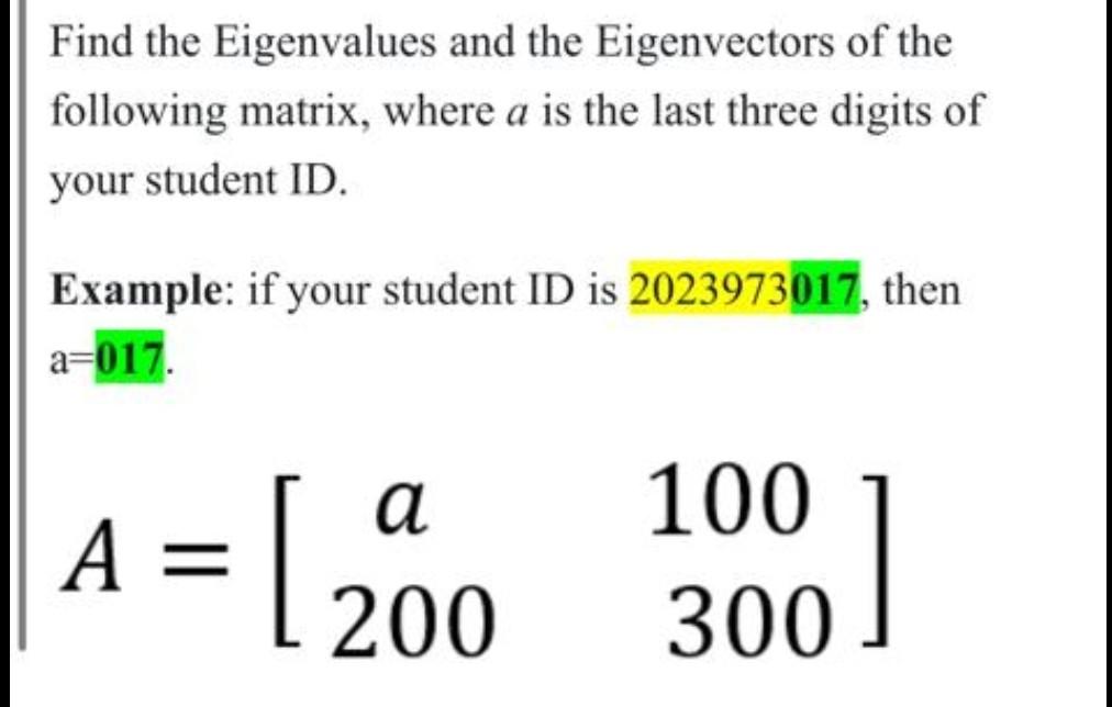 Solved ing matrix, where a is the last three digits of your | Chegg.com