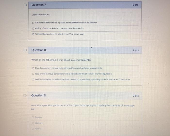 Solved Question 7 2 pts Latency refers to: Amount of time it | Chegg.com