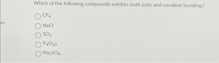 Solved on Which of the following compounds exhibits both | Chegg.com