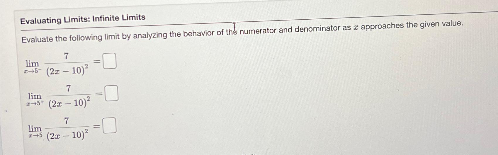 Solved Evaluating Limits: Infinite LimitsEvaluate the | Chegg.com