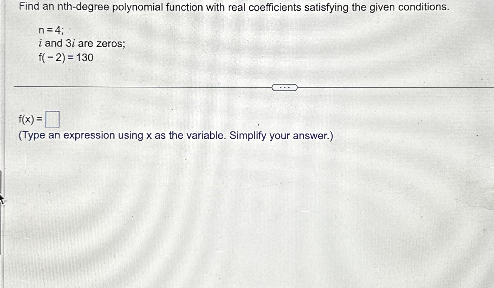 Solved Find an nth-degree polynomial function with real | Chegg.com