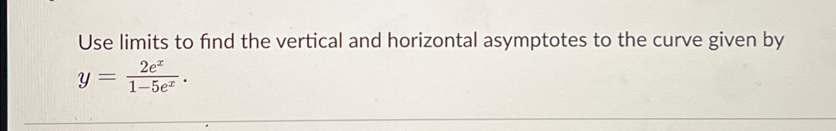 Solved Use limits to find the vertical and horizontal | Chegg.com