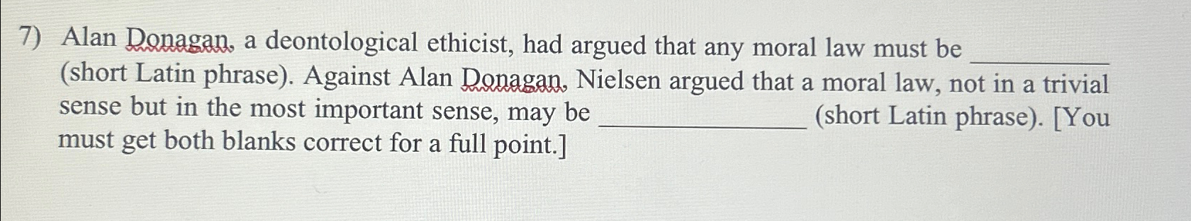 Solved Alan Donagan, a deontological ethicist, had argued | Chegg.com