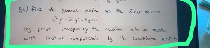 Solved Q4) find the general solution of the Euler equatia. | Chegg.com
