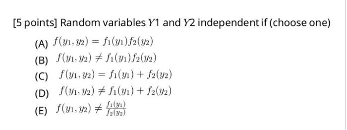 Solved [5 points] Random variables Y1 and Y2 independent if | Chegg.com