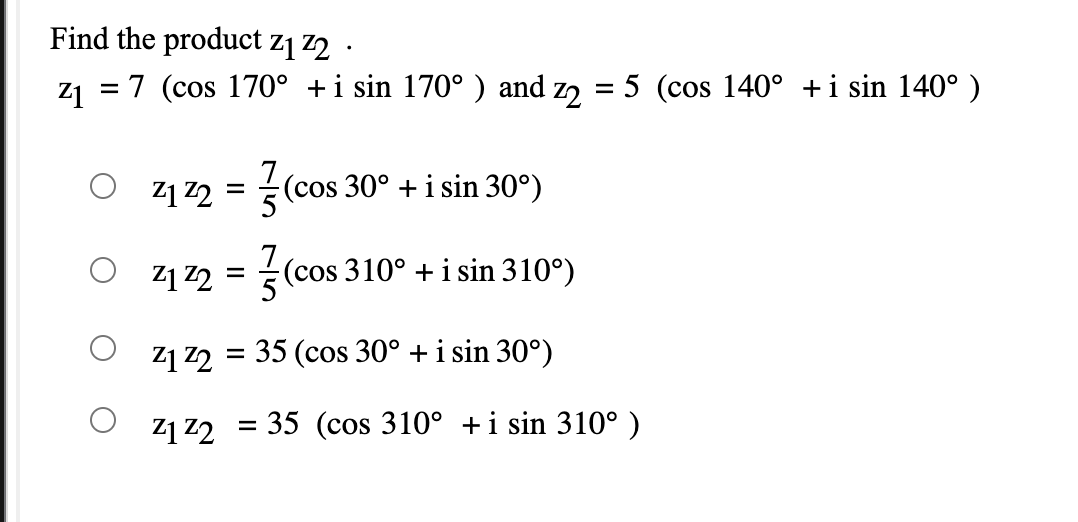 Solved Find the product z1z2.z1=7(cos170°+isin170°) ﻿and | Chegg.com