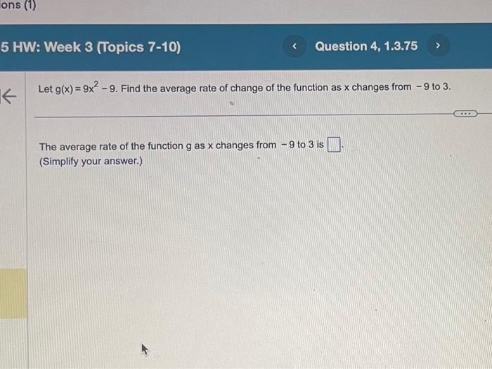 Solved Let g(x)=9x2−9. Find the average rate of change of | Chegg.com