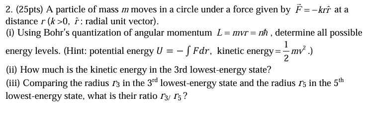 Solved (25pts) A particle of mass m moves in a circle | Chegg.com Solved (25pts) A particle of mass m moves in a circle | Chegg.com