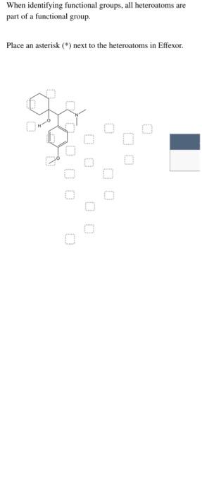 Solved When identifying functional groups, all heteroatoms | Chegg.com