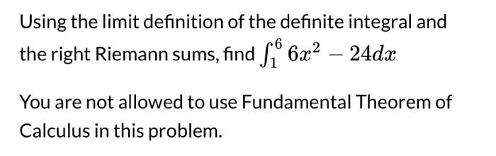Solved Using the limit definition of the definite integral | Chegg.com