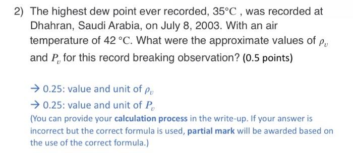 Solved 2) The highest dew point ever recorded, 35∘C, was | Chegg.com