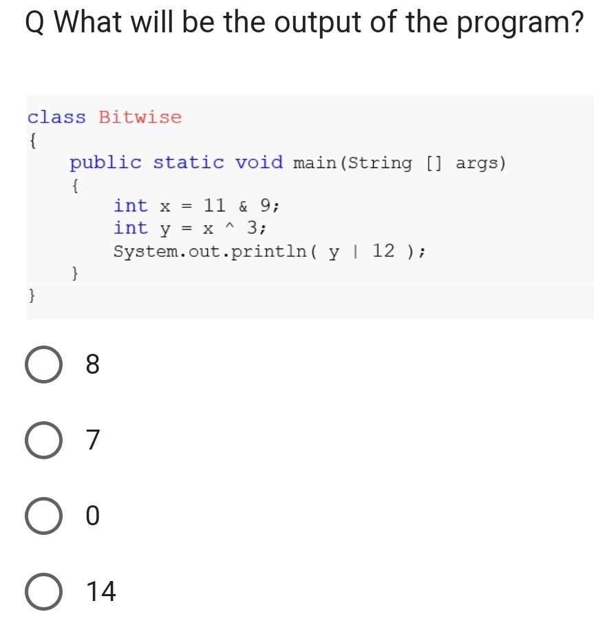 Solved Q What will be the output of the program? 8 7 0 14 | Chegg.com