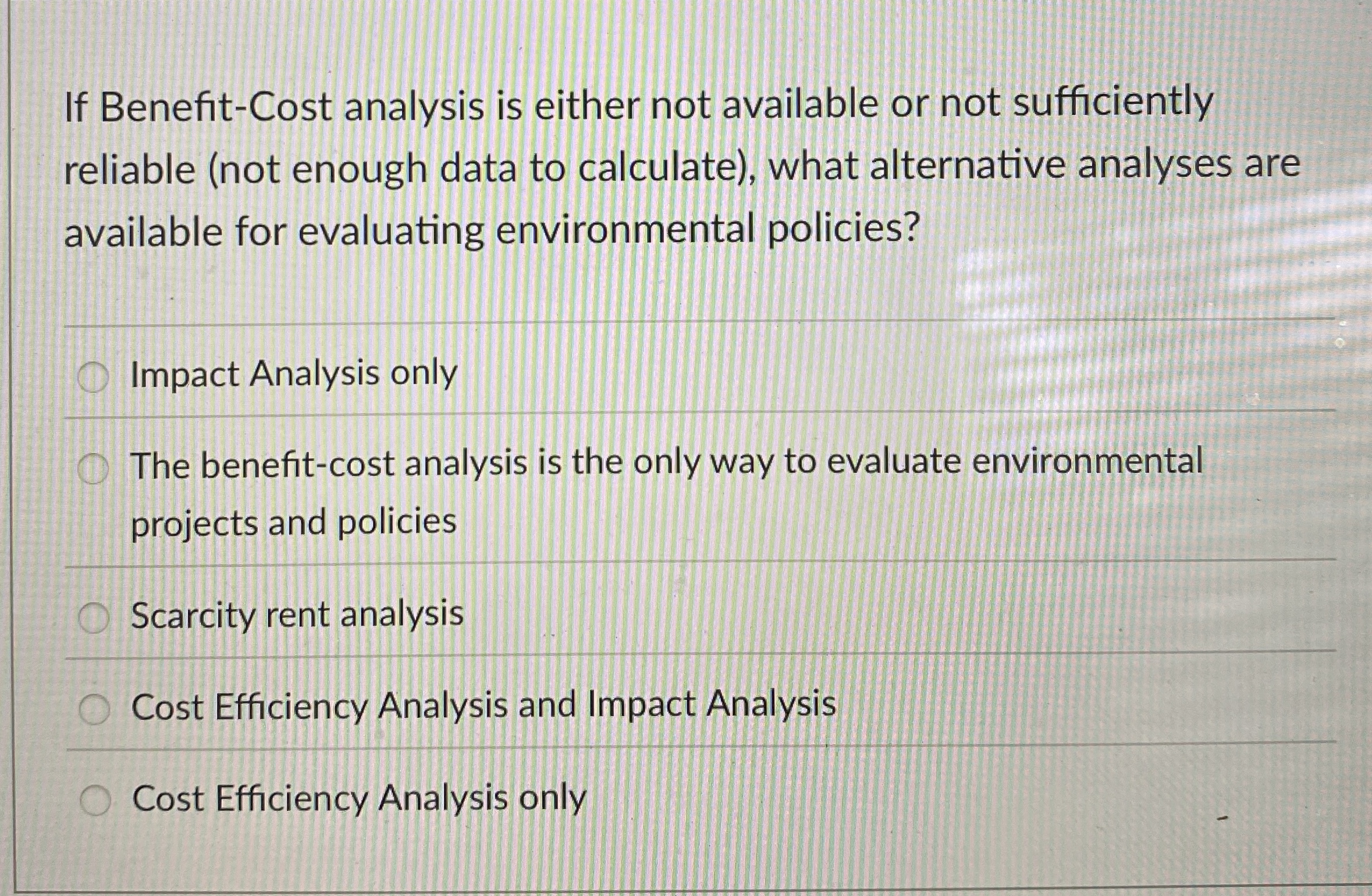 Solved If Benefit-Cost analysis is either not available or | Chegg.com