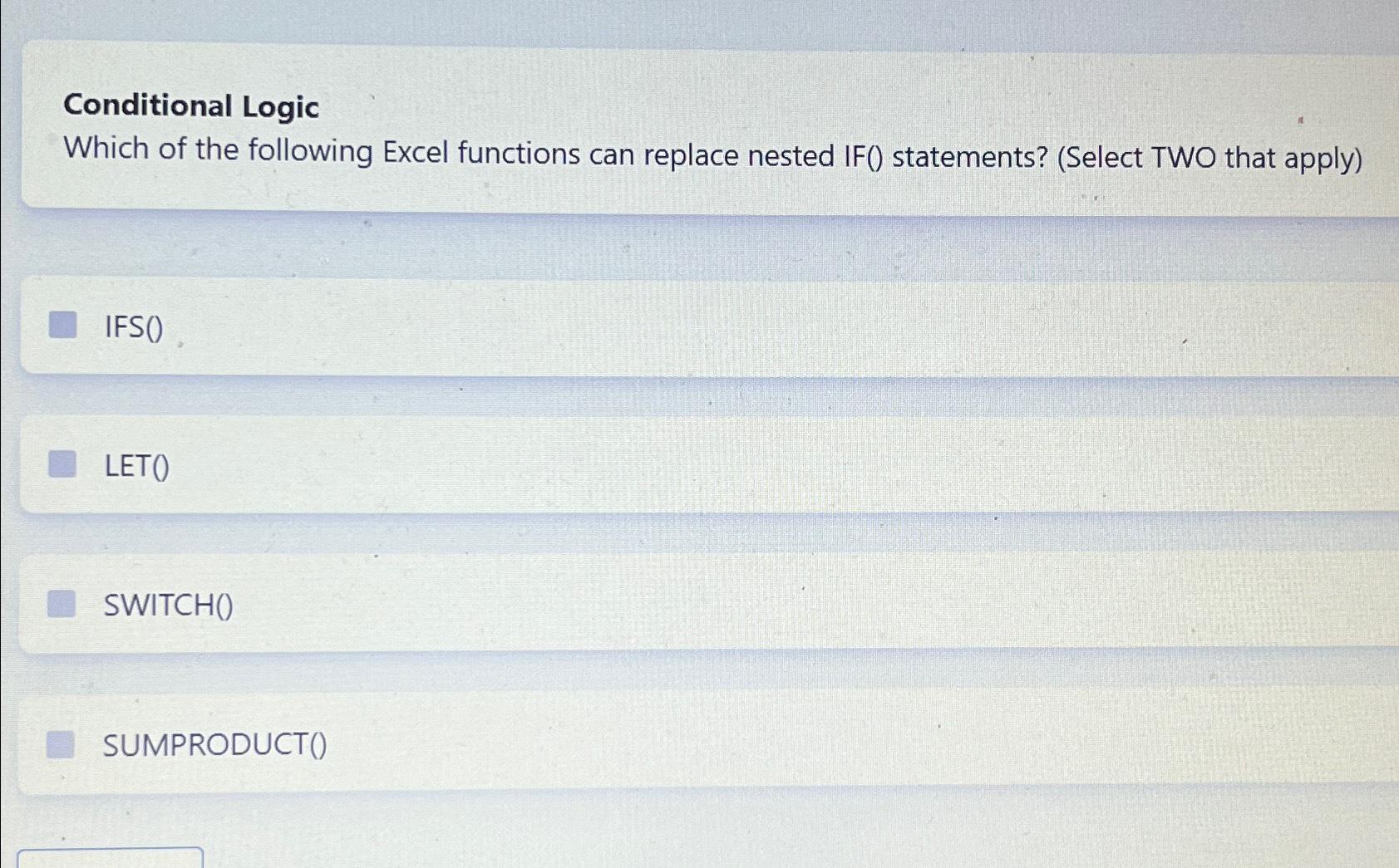 Solved Conditional LogicWhich of the following Excel | Chegg.com