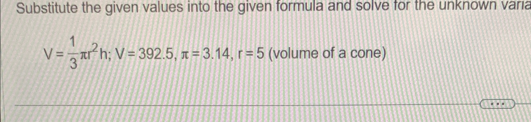 Solved Substitute the given values into the given formula | Chegg.com