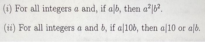 Solved (i) For all integers a and, if a∣b, then a2∣b2. (ii) | Chegg.com
