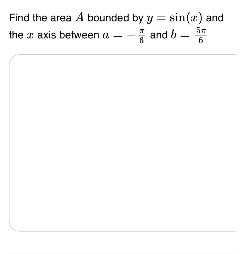 Solved Find the area A bounded by y=sin(x) ﻿and the x ﻿axis | Chegg.com
