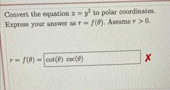 Solved Convert the equation x = y? to polar coordinates. | Chegg.com