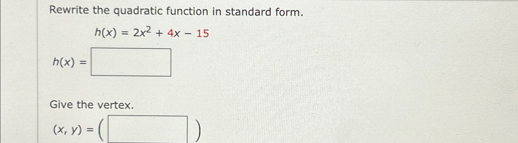 Solved Rewrite the quadratic function in standard | Chegg.com