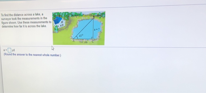 Solved To find the distance across a lake, a Surveyor took | Chegg.com