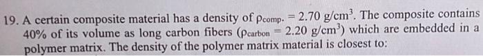 Solved 19. A certain composite material has a density of | Chegg.com