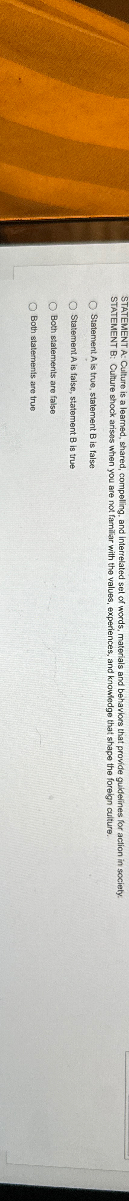 Solved STATEMENT A: Culture is a learned, shared, | Chegg.com