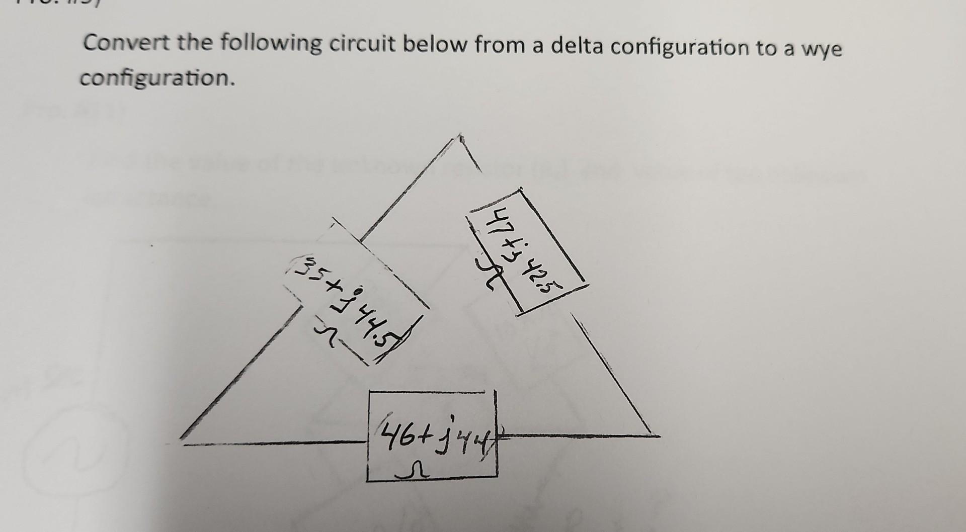 Solved Convert the following circuit below from a delta | Chegg.com