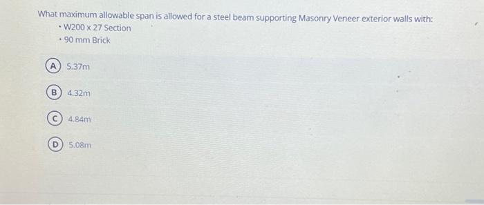 Solved What maximum allowable span is allowed for a steel | Chegg.com