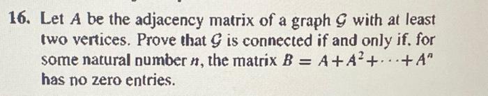 Solved 16. Let A be the adjacency matrix of a graph 9 with | Chegg.com
