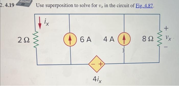 Solved Use superposition to solve for vx in the circuit of | Chegg.com