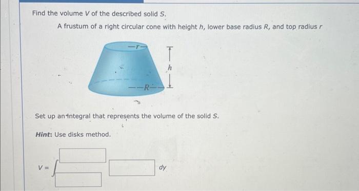 Solved Find The Volume V Of The Described Solid S A Frustum 