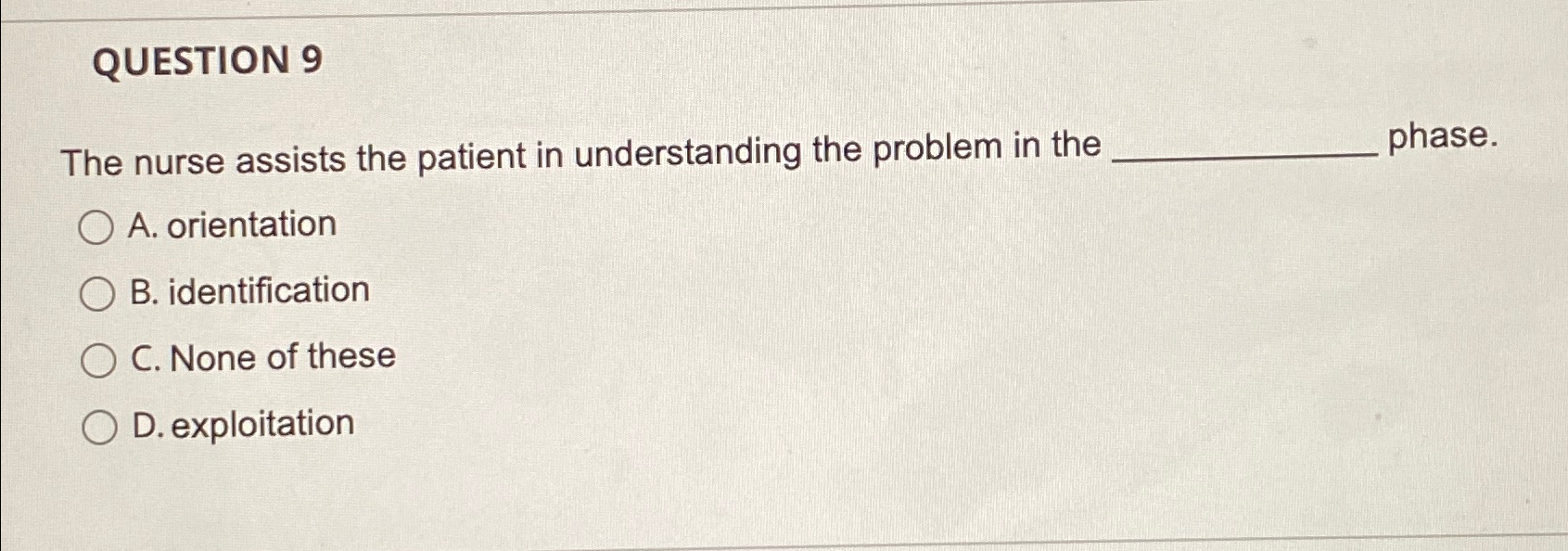Solved QUESTION 9The nurse assists the patient in | Chegg.com