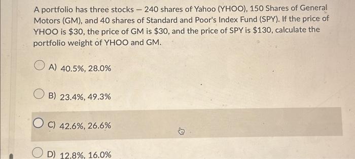 Solved A portfolio has three stocks -240 shares of Yahoo | Chegg.com