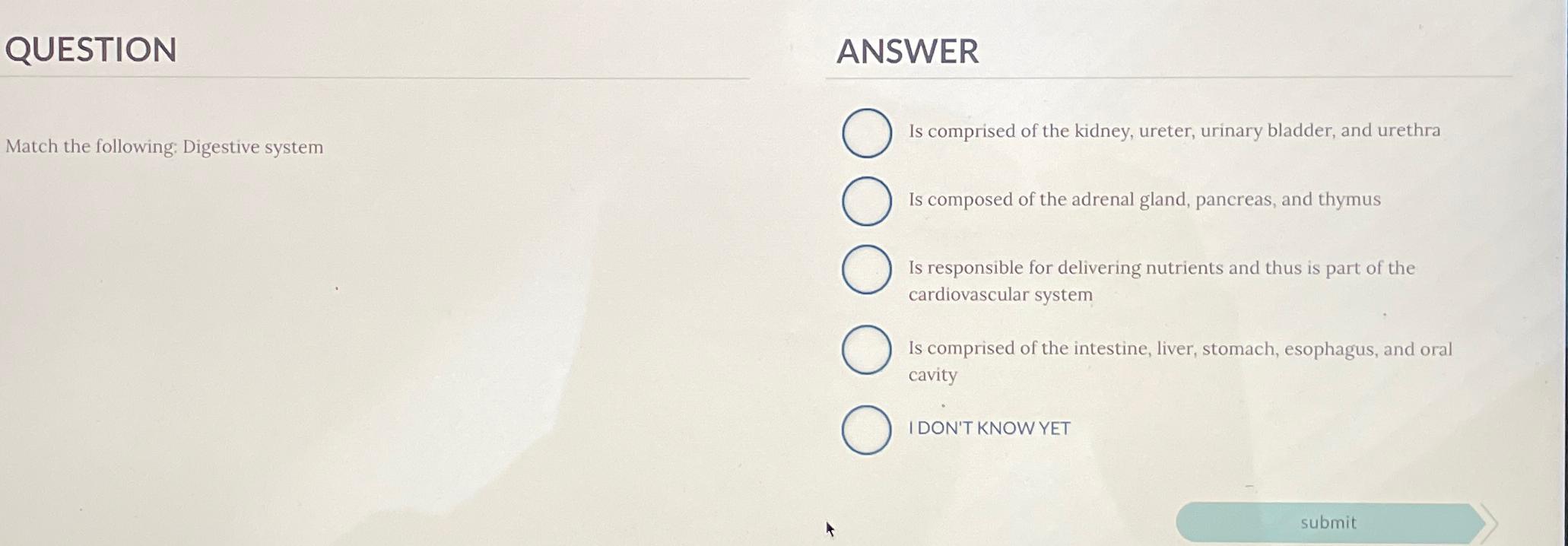 Solved QUESTIONANSWERMatch the following: Digestive systemIs | Chegg.com