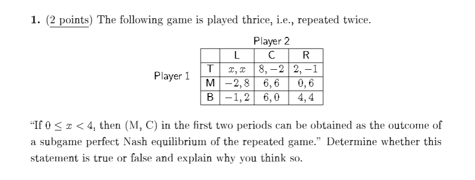Solved 1. (2 ﻿points) ﻿The following game is played thrice, | Chegg.com