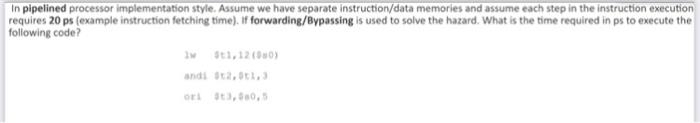 in pipelined processor implementation style. Assume | Chegg.com