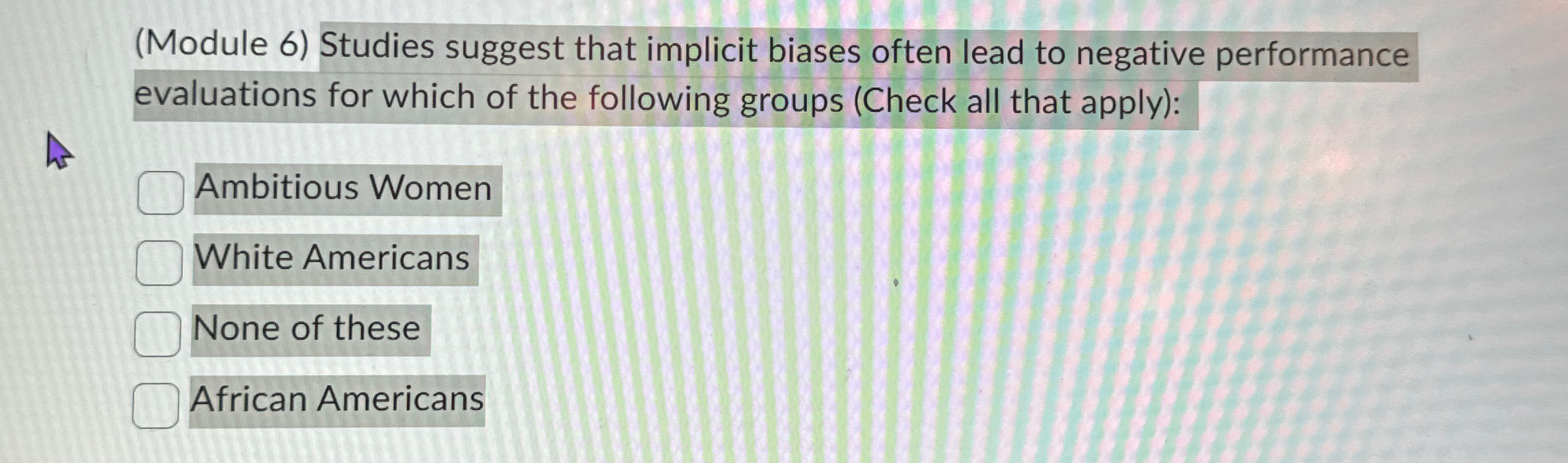 Solved (Module 6) ﻿Studies suggest that implicit biases | Chegg.com