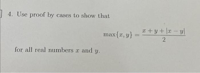 Solved 4. Use proof by cases to show that | Chegg.com