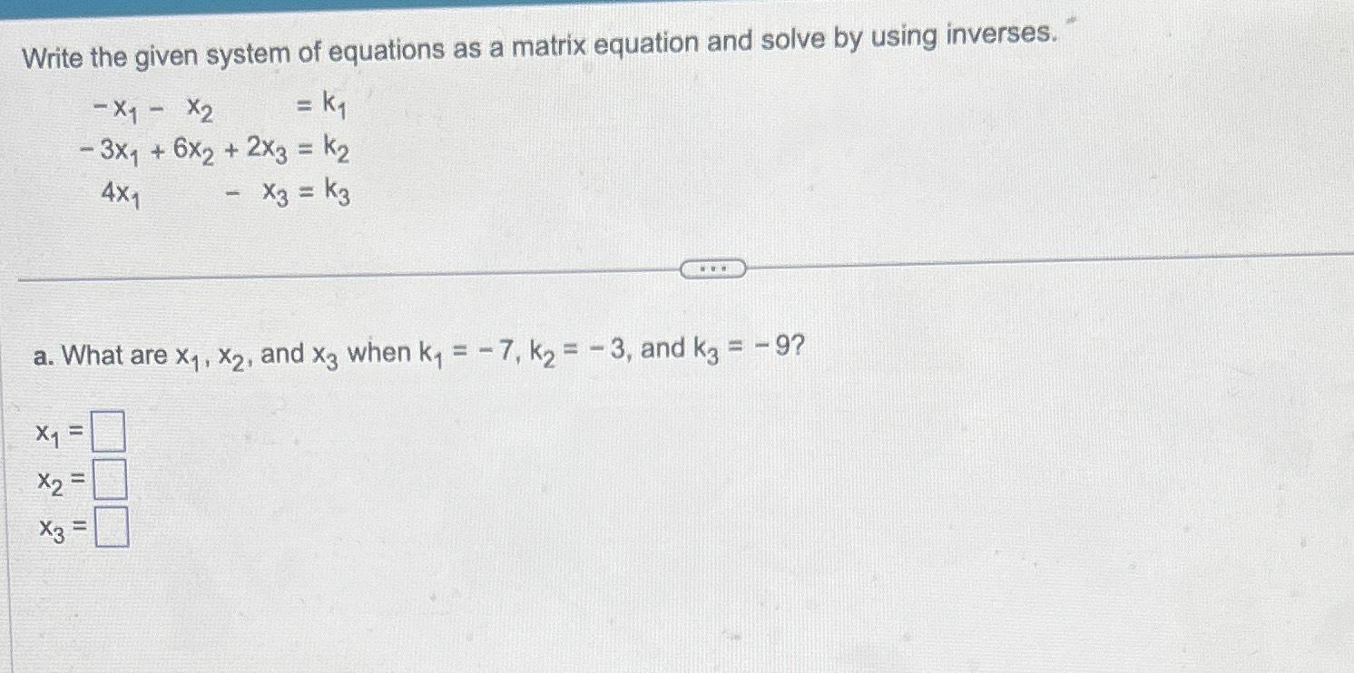 Solved Write the given system of equations as a matrix | Chegg.com