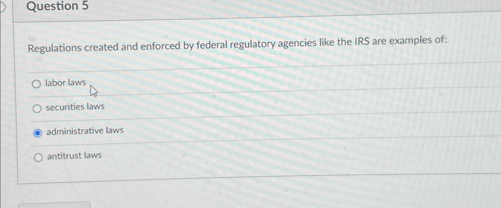 Solved Question 5Regulations created and enforced by federal | Chegg.com