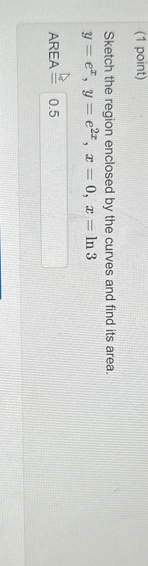 Solved (1 ﻿point)Sketch the region enclosed by the curves | Chegg.com