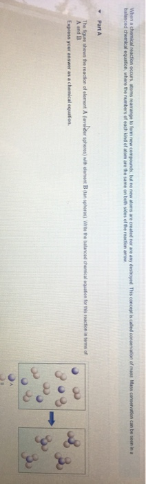 Solved When a chemical reaction occurs atoms rearrange to | Chegg.com