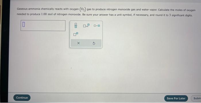Solved Gaseous ammonia chemically reacts with oxygen (O2) | Chegg.com