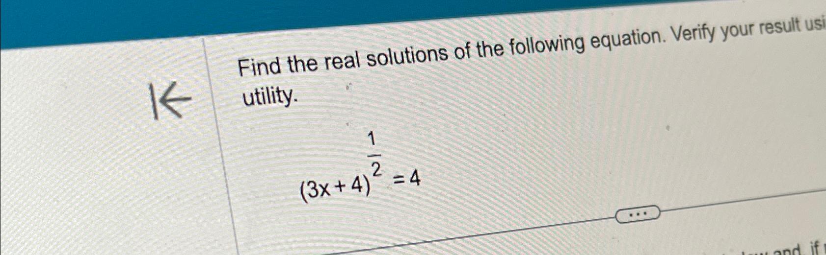 Solved Find the real solutions of the following equation. | Chegg.com
