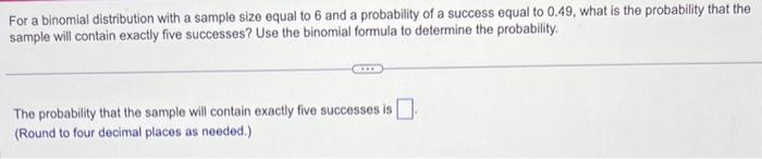 Solved For a binomial distribution with a sample size equal | Chegg.com