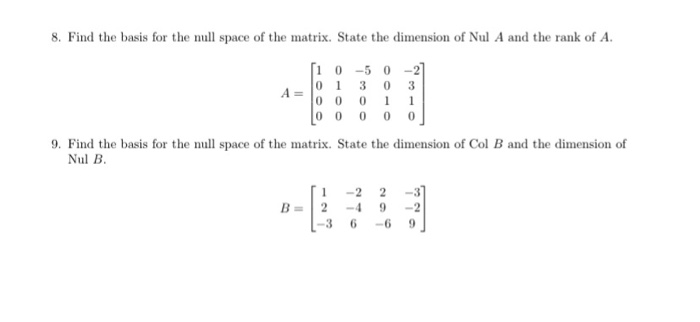 Solved 8. Find the basis for the null space of the matrix. | Chegg.com