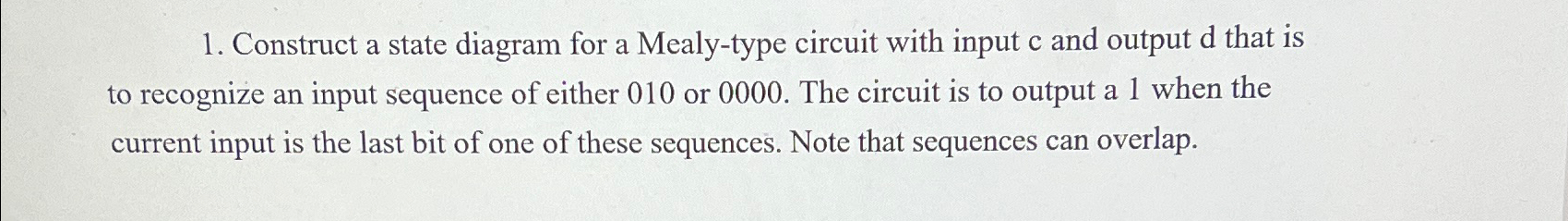 Solved Construct a state diagram for a Mealy-type circuit | Chegg.com