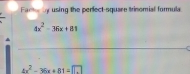 Solved Fartor by using the perfect-square trinomial | Chegg.com