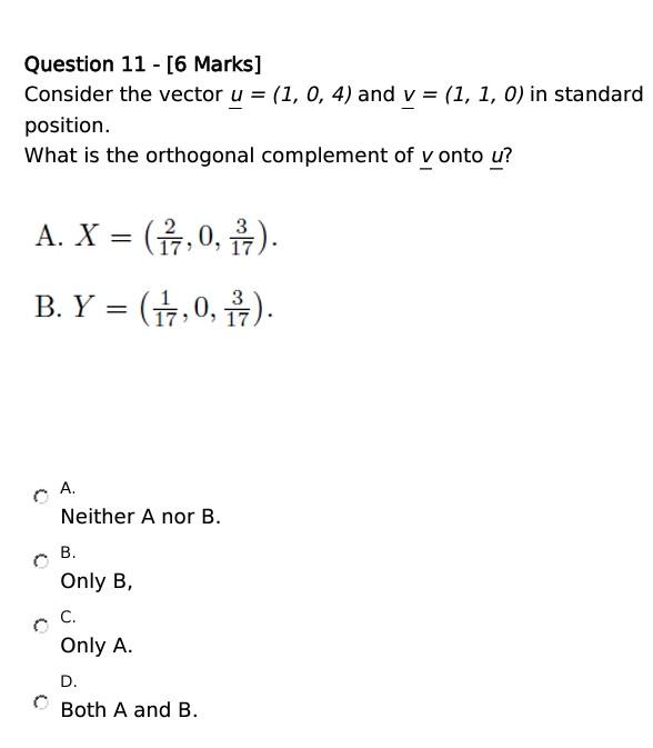 Solved Question 11 - [6 Marks] Consider the vector u=(1,0,4) | Chegg.com