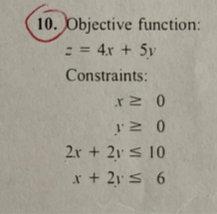 Solved 10 Objective Function Z 4x 5y Constraints X ≥
